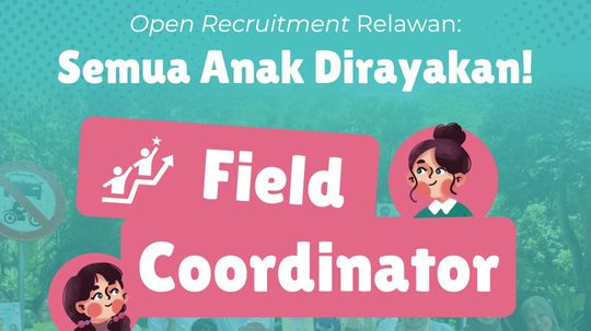 Indorelawan - Relawan Field Coordinator - Semua Anak Dirayakan